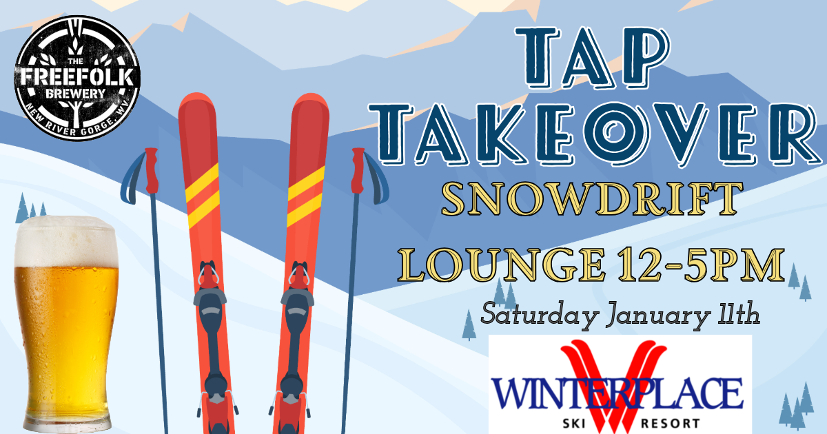 Tap Takeover @ Winterplace Ski Resort! - The Freefolk Brewery